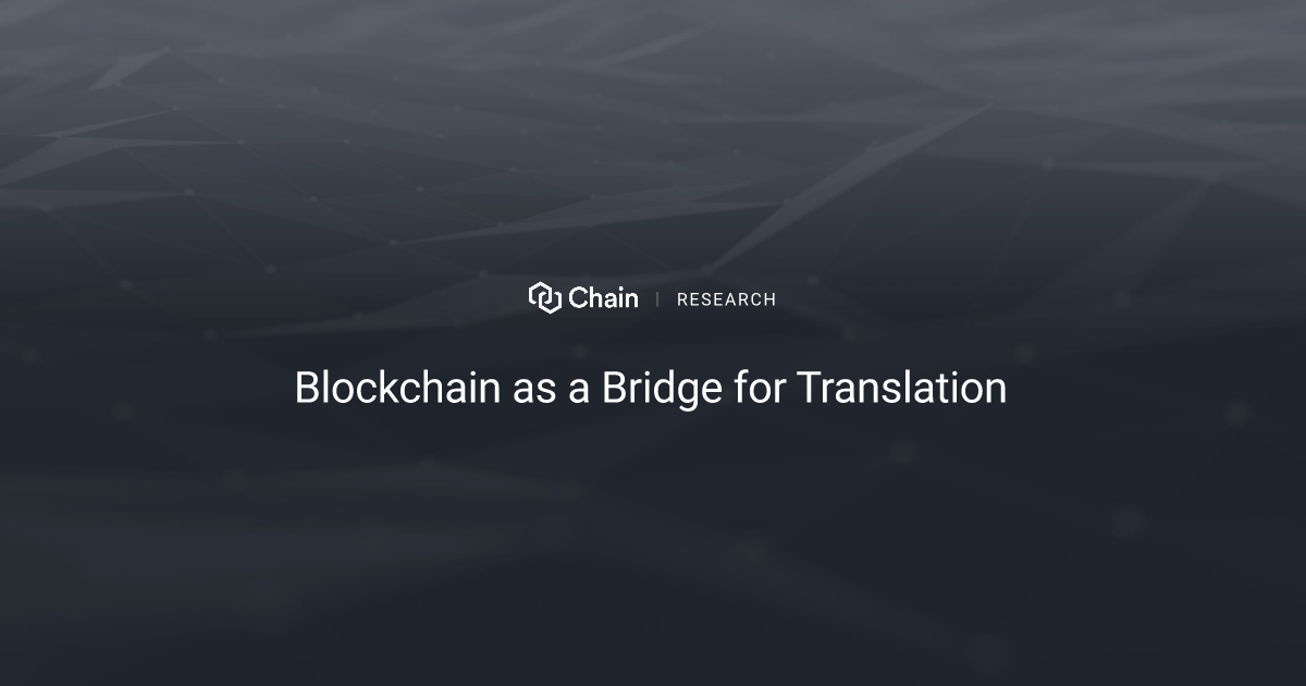 Blockchain as a Bridge for Translation | Chain
