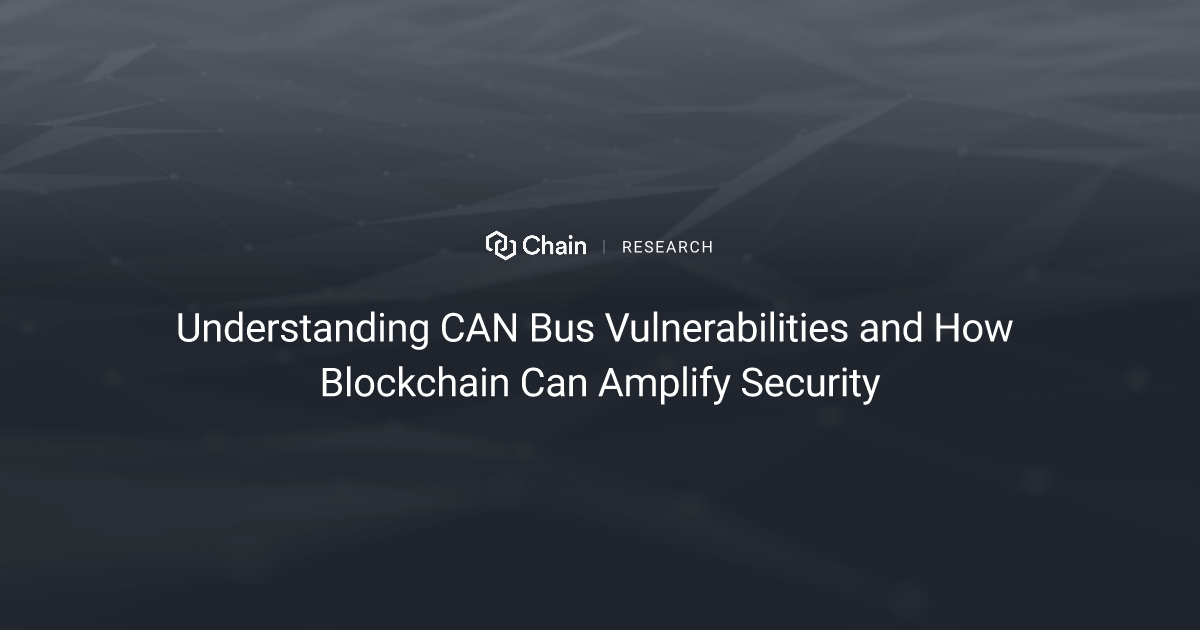 Understanding CAN Bus Vulnerabilities and How Blockchain | Chain
